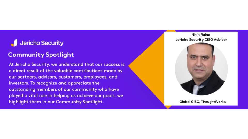 Jericho Security Community Spotlight: Nitin Raina